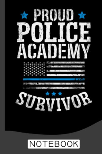 Proud Police Academy Survivor Notebook: police NoteBook and Blank Paper ...