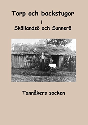 Torp och backstugor i Skällandsö och Sunnerö: Tannåkers socken (Torp ...