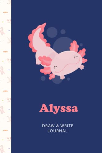 Alyssa Draw Write Journal: Cute Axolotl Journal with Custom Name ...