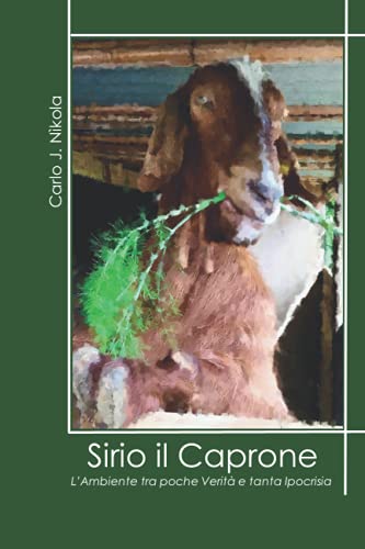 Sirio il Caprone: L'Ambiente tra poche verità e tanta ipocrisia by ...