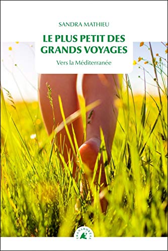 Le Plus Petit des grands voyages - Vers la Méditerranée by Sandra ...