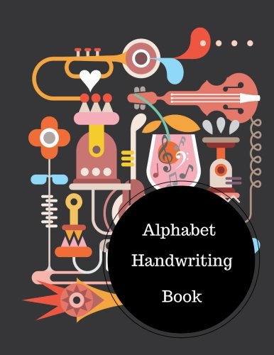 Alphabet Handwriting Book: Alphabet In Cursive Writing. Large 8.5 in by ...