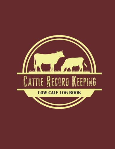 Cattle Record Keeping Cow Calf Log Book: A Great Livestock Book, Farm ...