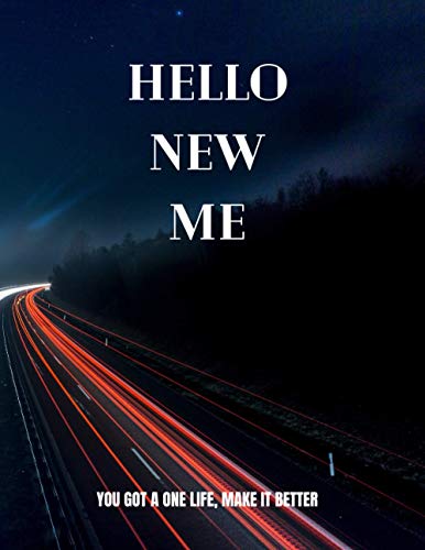 Hello New Me: A Daily Food and Exercise Journal to Help You Become the ...