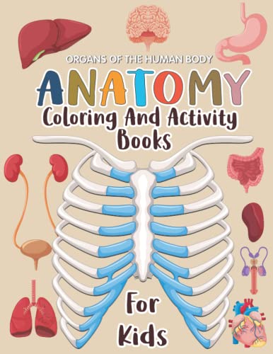 Anatomy Coloring And Activity Books For Kids: Human Anatomy Book For ...