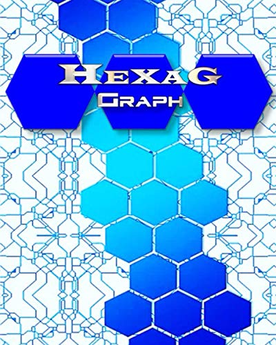 HEXAG GRAPH: HEXAGONAL GRAPH NOTEBOOK, ORGANIC CHEMISTRY, GEOMETRY ...