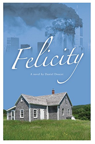 Felicity by Daniel Doucet | Goodreads