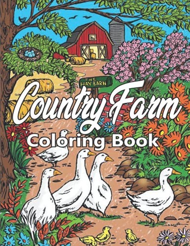 Country Farm Coloring Book: An Adult Coloring Book Featuring Charming ...