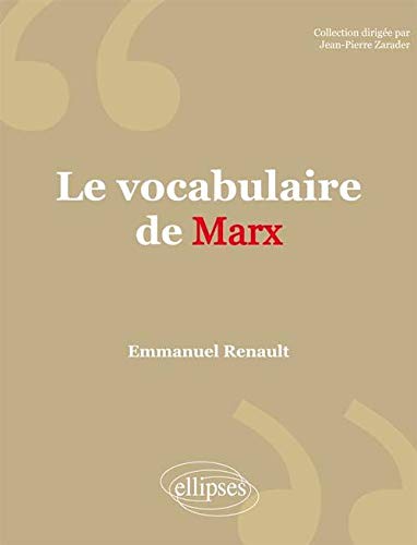 Le vocabulaire de Marx (French Edition) by Emmanuel Renault | Goodreads