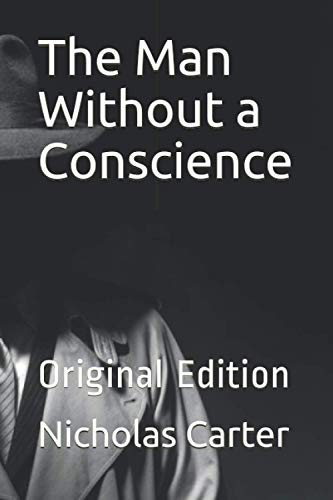 The Man Without a Conscience: Original Edition by Nicholas Carter ...