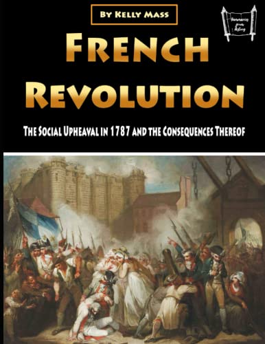 French Revolution: The Social Upheaval in 1787 and the Consequences ...