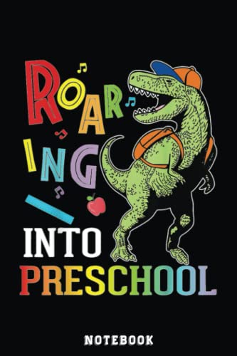 Dinosaur Student Roaring Into Preschool First Day Of School Notebook ...