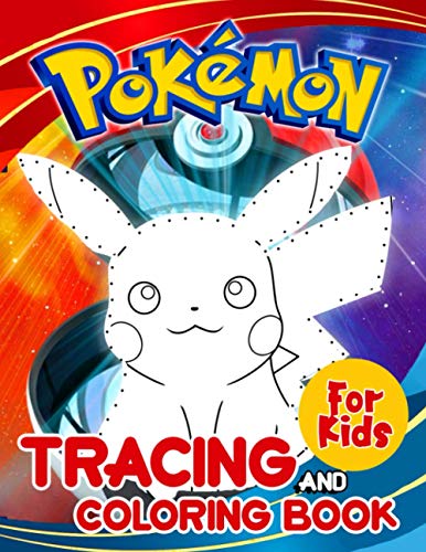 Pokemon Tracing And Coloring Book For Kids: An Amazing Book For Both ...