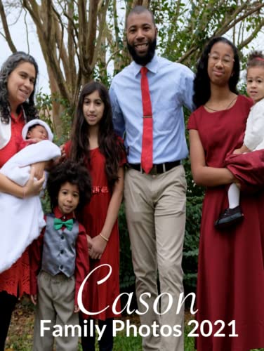 Cason Family Photo Album 2021 by Shalone Cason | Goodreads