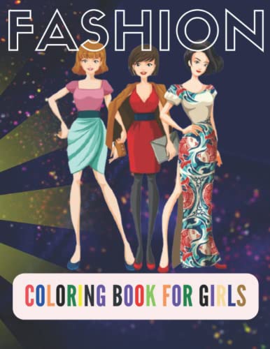 The Fashion Coloring Book For Girls: Beautiful Cute Fashion Styles and ...