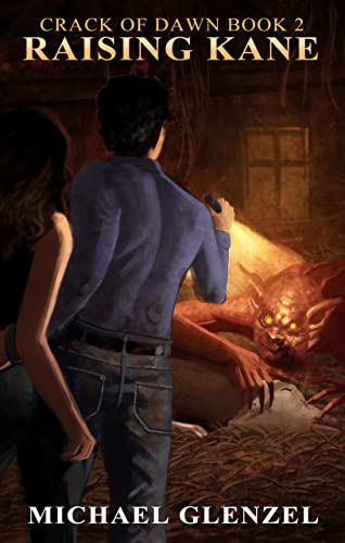RAISING KANE (Crack of Dawn Book 2) by Michael Glenzel | Goodreads