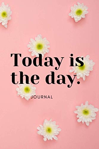 Today is the day: A Year of Positive Thinking, Daily Inspiration, and ...