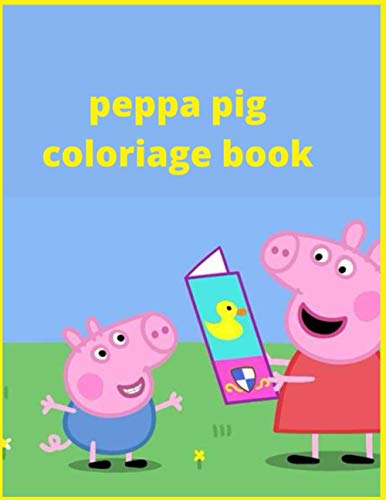peppa pig coloring book: Coloring Book for Kids and Adults with Fun ...
