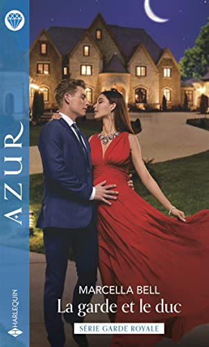La garde et le duc (Garde royale t. 3) by Marcella Bell | Goodreads