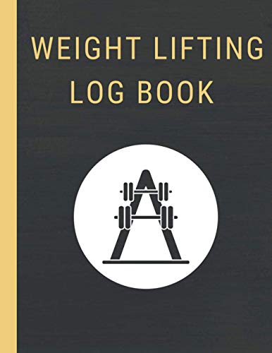 Weight lifting log book: Exercise log, Reps, Weight, Measurements ...