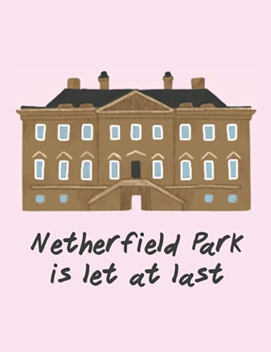 Netherfield Park Is Let At Last: a Jane Austen's Pride and Prejudice ...