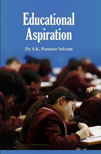 Educational Aspiration by Dr.S.K.Panneer Selvam | Goodreads