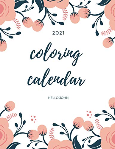 2021 Coloring Calendar Flowers by Hello John press! | Goodreads