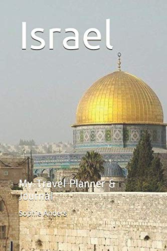 Israel: My Travel Planner & Journal by Sophie Anders | Goodreads
