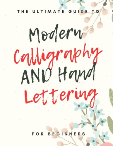 The Ultimate Guide to Modern Calligraphy And Hand Lettering for ...