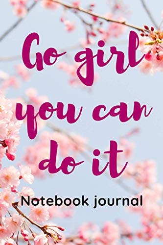 Go girl you can do it Notebook journal: Wide Ruled Paper Notebook ...