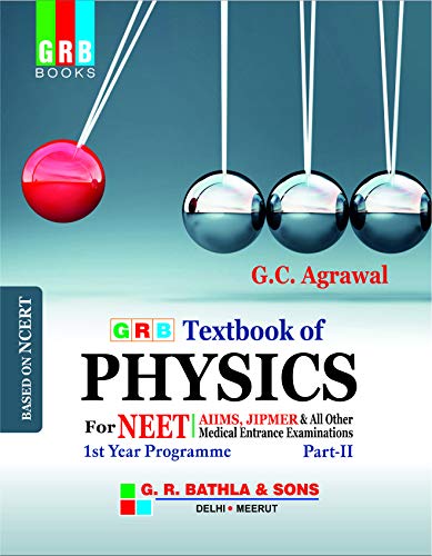 GRB A TEXTBOOK OF PHYSICS FOR NEET 1st YEAR PROGRAMME PART 2 by G.C AGRAWAL | Goodreads