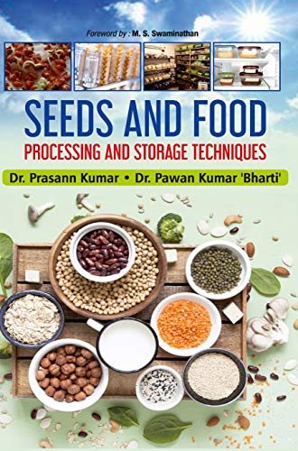 Seeds and Food - Processing and Storage Techniques by Prasann Kumar ...