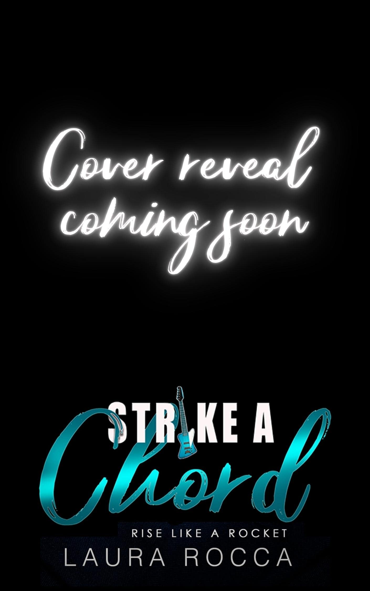 Strike a Chord (Rise Like A Rocket #2) by Laura Rocca | Goodreads