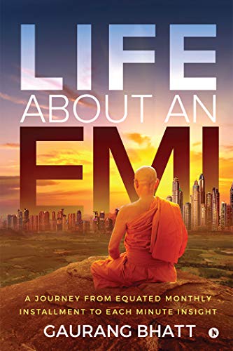 Life about an EMI : A journey from equated monthly installment to each ...