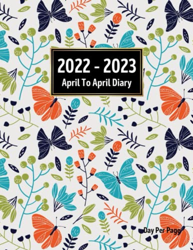 April To April Diary 2022 - 2023 Day Per Page: A4, Butterflies Cover ...