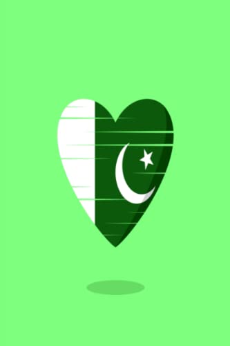 Pakistan Notebook : Pakistan| Pakistan Flag| I Love Pakistan by Lisa ...