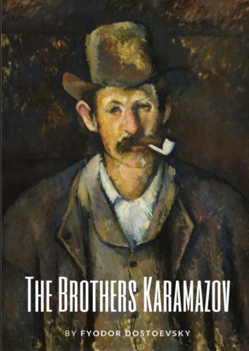 The Brothers Karamazov (Illustrated): classic book by Fyodor Dostoevsky ...