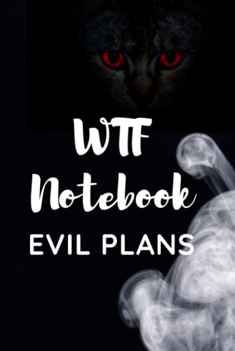 WTF Notebook Evil Plans: Funny Sarcastic Gift For Friends, Collegues ...