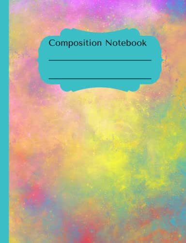 RAINBOW SPLATTER: COMPOSITION NOTEBOOK - A Rainbow With a Twist. A ...