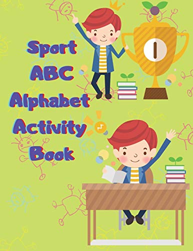 Sport ABC Alphabet Activity Book: Learn The Alphabet ABC Sport Coloring ...