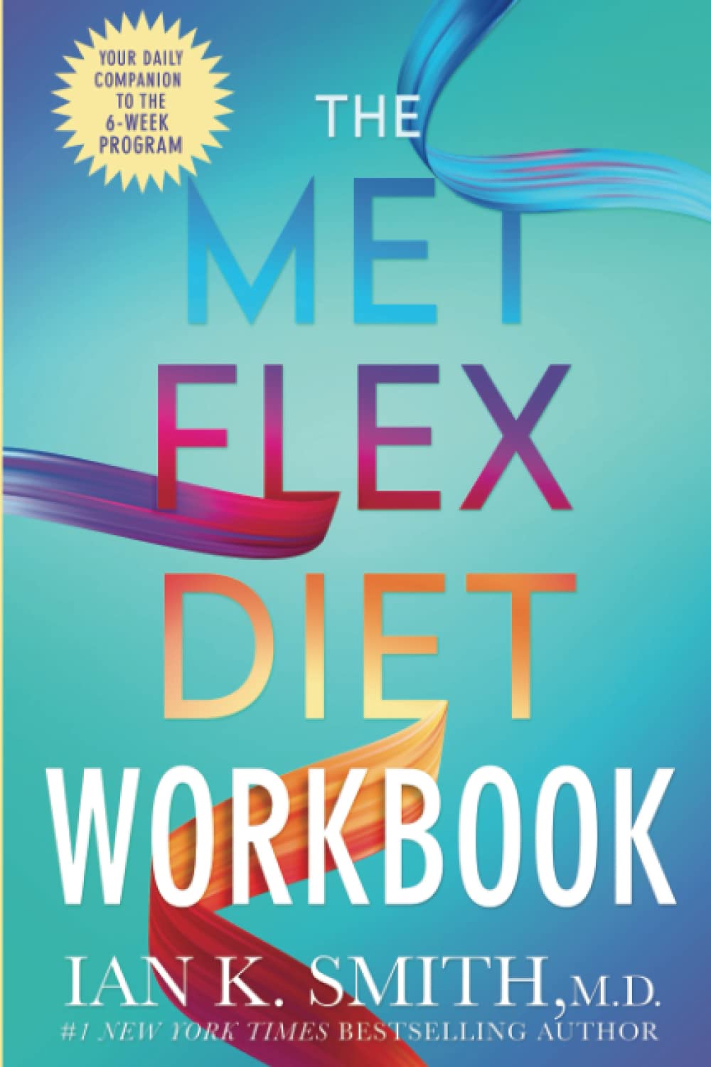 The MET FLEX DIET Workbook: Your Daily Companion to the 6-Week Program ...