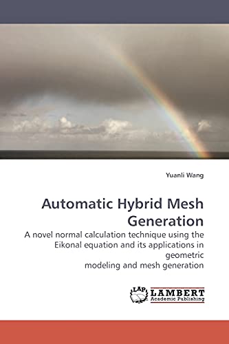Automatic Hybrid Mesh Generation: A novel normal calculation technique using the Eikonal ...