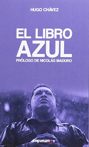EL LIBRO AZUL (Spanish Edition) by Hugo Chávez Frías | Goodreads