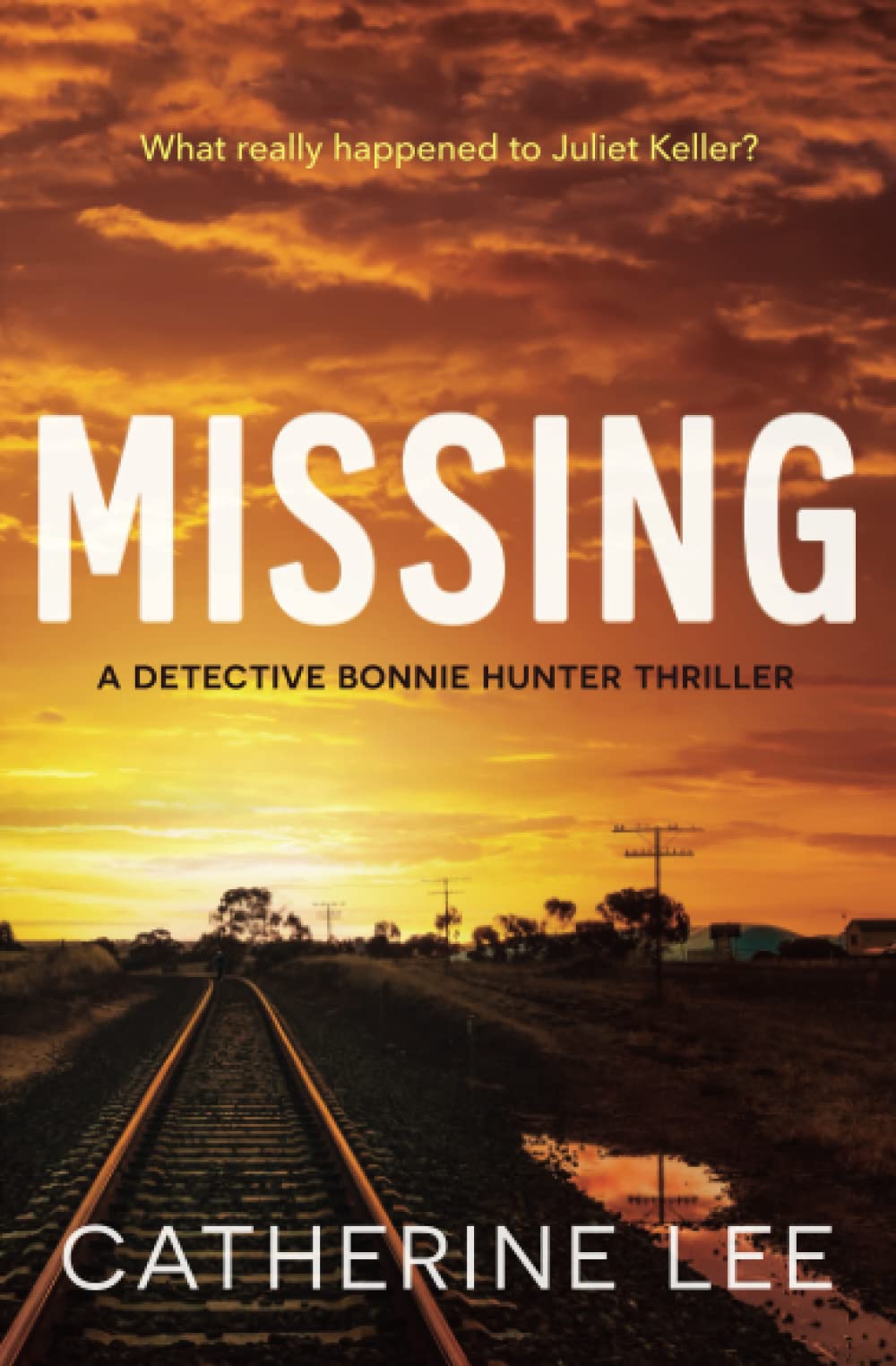 Missing (Detective Bonnie Hunter Thrillers) by Catherine Lee | Goodreads