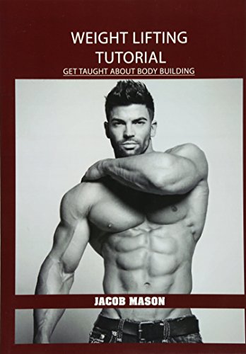 weight lifting tutorial: Get taught about body building by Jacob Mason ...