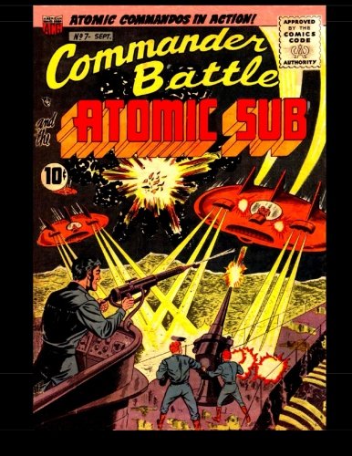 Commander Battle and the Atomic Sub #7: Golden Age Science Fiction ...