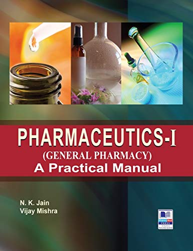 PharmaceuticsI (General Pharmacy): A Practical Manual by N K Jain ...