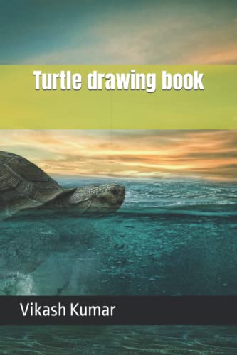 Turtle drawing book by Mr Vikash Kumar | Goodreads