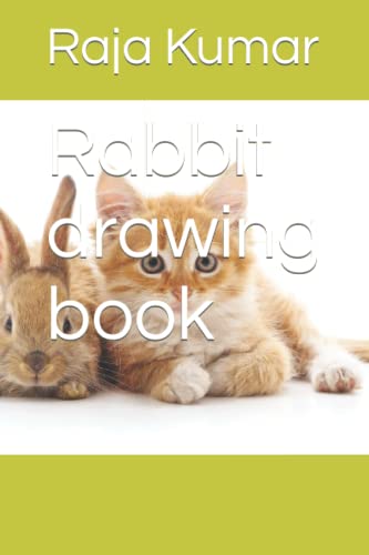 Rabbit drawing book by Mr Raja Kumar | Goodreads