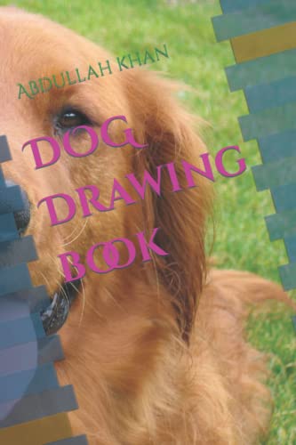DOG Drawing book by Abdullah Khan | Goodreads